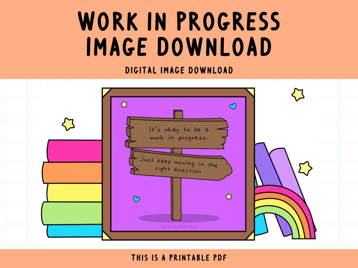 Work in Progress Sign Digital Print – SelfLoveRainbow